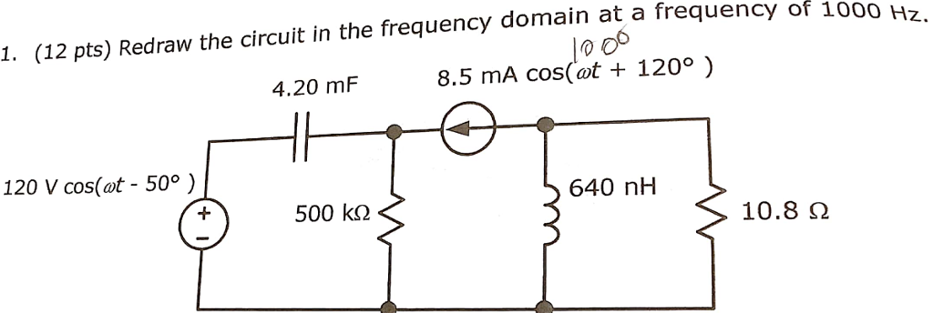 Solved 1. (12 pts) Redraw the circuit in the frequency | Chegg.com