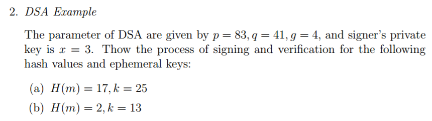 DSA Example The parameter of DSA are given by p = | Chegg.com