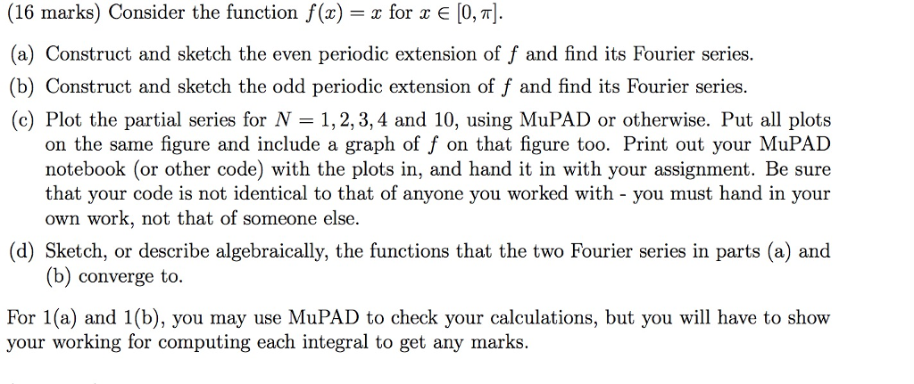 Solved 16 Marks Consider The Function F X X For X E [0