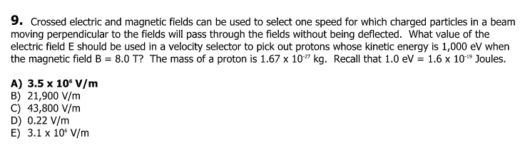 Solved 9. Crossed electric and magnetic fields can be used | Chegg.com