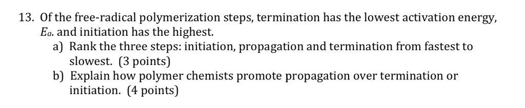 Solved 13. Of the free-radical polymerization steps, | Chegg.com