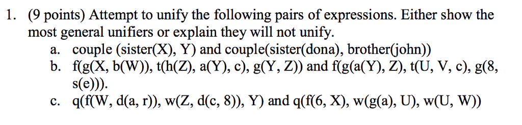 Solved Attempt to unify the following pairs of expressions. | Chegg.com