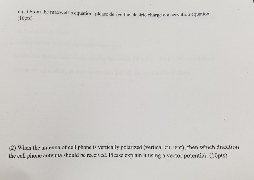 Solved 6.(1) From the maxwell's equation, please derive the | Chegg.com