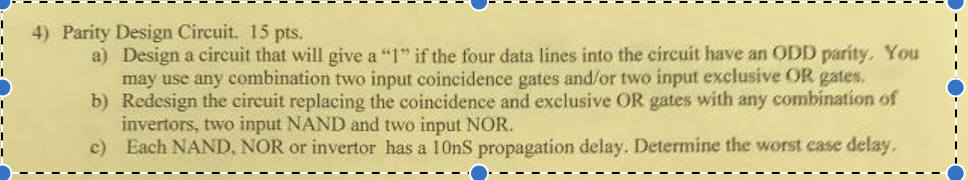 Solved 4) Parity Design Circuit. 15 pts. a) b) c) Design a | Chegg.com