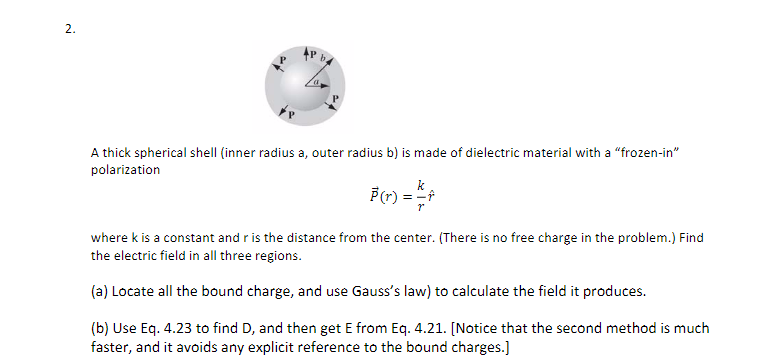 Solved 2. A thick spherical shell (inner radius a, outer | Chegg.com