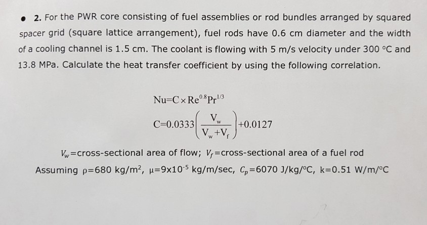 Solved . 2. For the PWR core consisting of fuel assemblies | Chegg.com