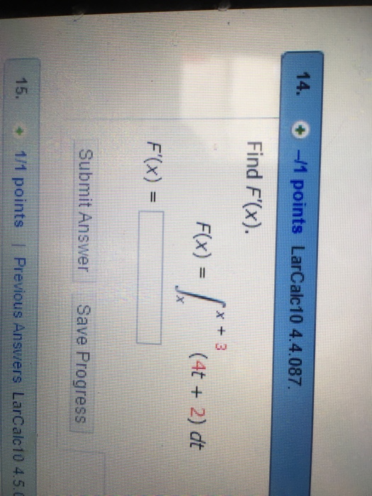Solved Find F'(x). f(x) = integral^x+ 3_x (4t+2) dt f'(x) = | Chegg.com