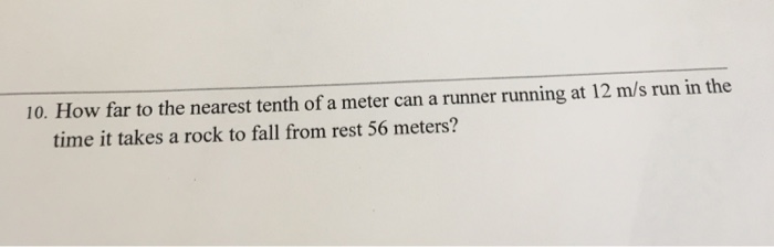 Solved How far to the nearest tenth of a meter can a runner | Chegg.com