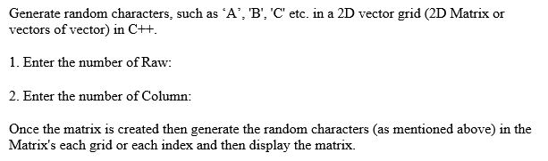 Solved Generate random characters, such as A', B', C' etc. | Chegg.com