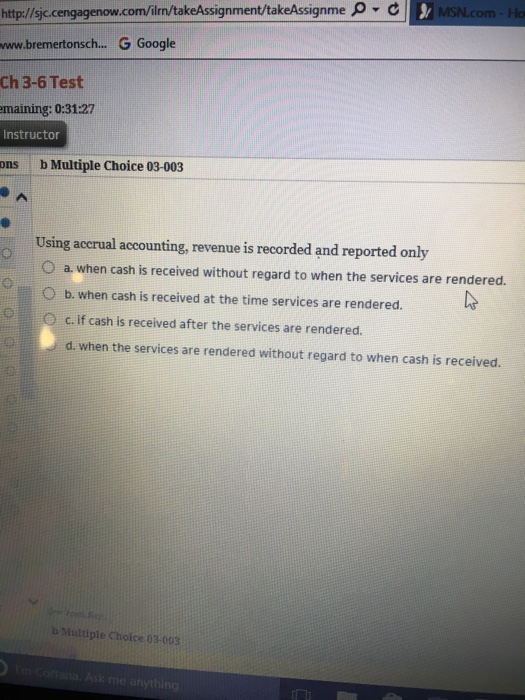 Solved Using accrual accounting, revenue is recorded and | Chegg.com