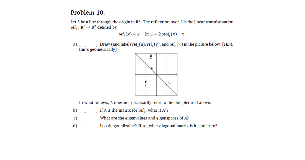 Problem 10. Let L be a line through the origin in R2. | Chegg.com