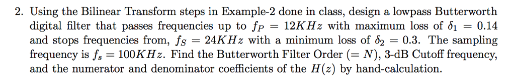 Solved 2. Using the Bilinear Transform steps in Example-2 | Chegg.com