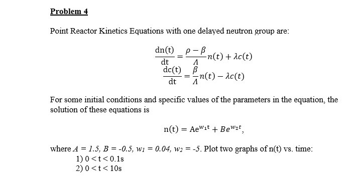 Solved Problem-4 Point Reactor Kinetics Equations with one | Chegg.com