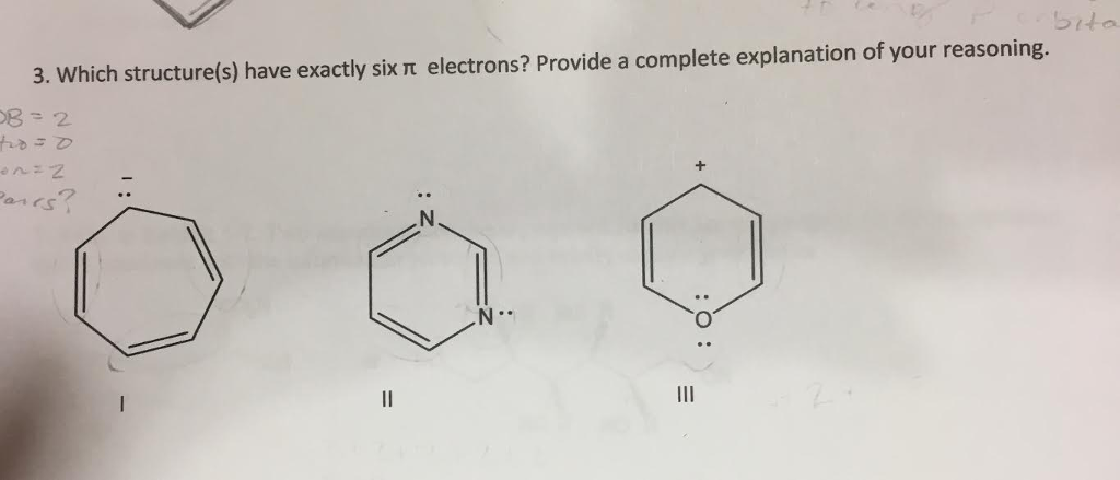 Solved which structures have exactly six pi electrons? | Chegg.com