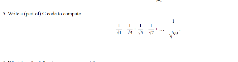 Solved 5. Write a (part of C code to compute | Chegg.com