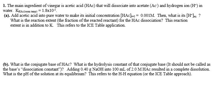Solved 1. The main ingredient of vinegar is acetic acid (HAc | Chegg.com