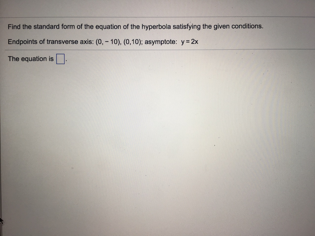 Solved Find the standard form of the equation of the | Chegg.com