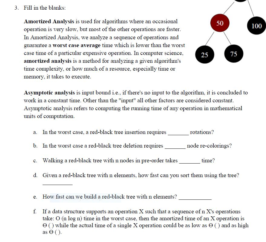 Solved 3. Fill in the blanks Amortized Analvsis is used for | Chegg.com Solved 3. Fill in the blanks Amortized Analvsis is used for | Chegg.com
