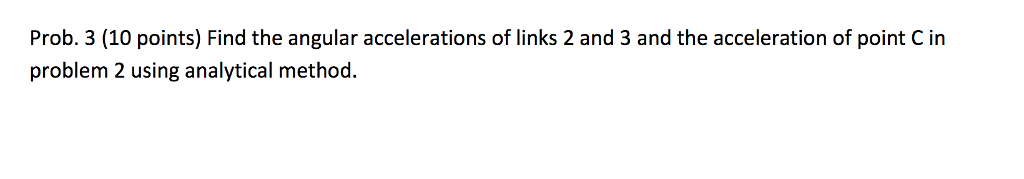 Prob 3 10 Points Find The Angular Accelerations Of