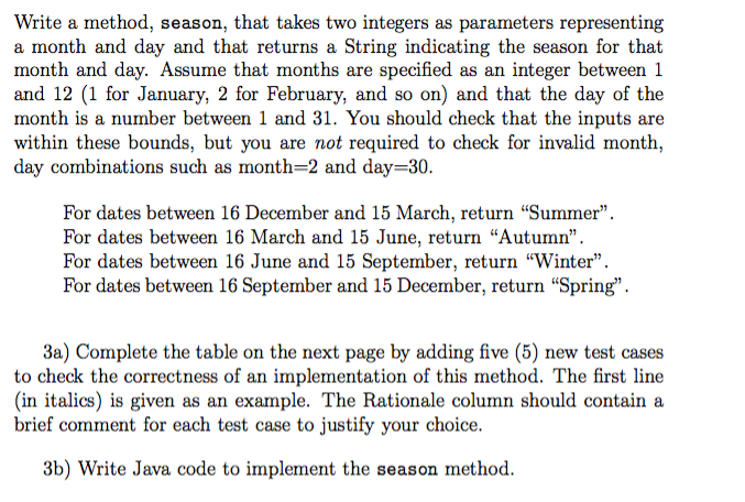 Solved Write a method, season, that takes two integers as | Chegg.com