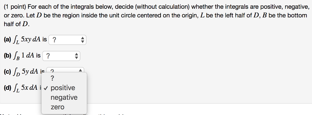 Solved (1 point) For each of the integrals below, decide | Chegg.com