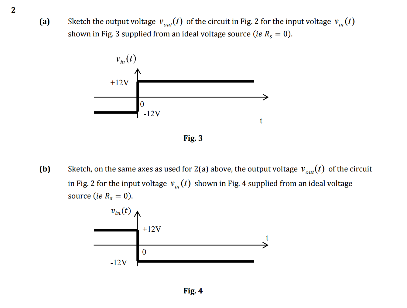 Solved Sketch the output voltage v_out(t) of the circuit in | Chegg.com
