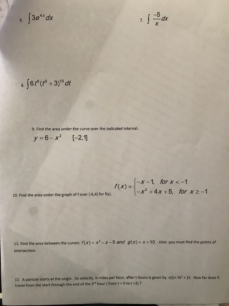 Solved -5 [3e 3e4* dx 4 x 6. 7.dx 9. Find the area under the | Chegg.com