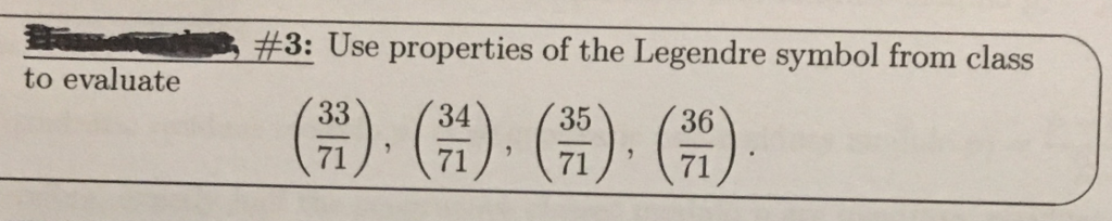 Solved Use properties of the Legendre symbol from class to | Chegg.com