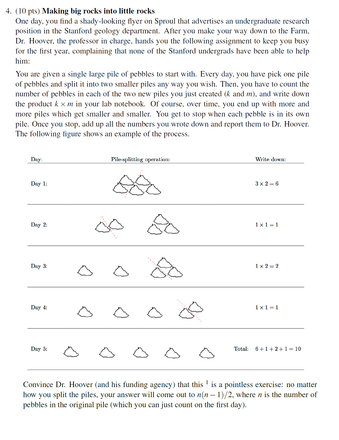 Solved 4. (10 pts) Making big rocks into little rocks One | Chegg.com