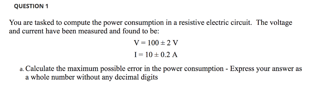 Solved You are tasked to compute the power consumption in a | Chegg.com