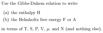 Solved Use the Gibbs-Duhem relation to write (a) the | Chegg.com