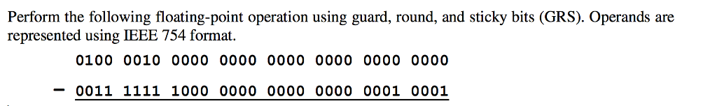 Solved Perform the following floating-point operation using | Chegg.com