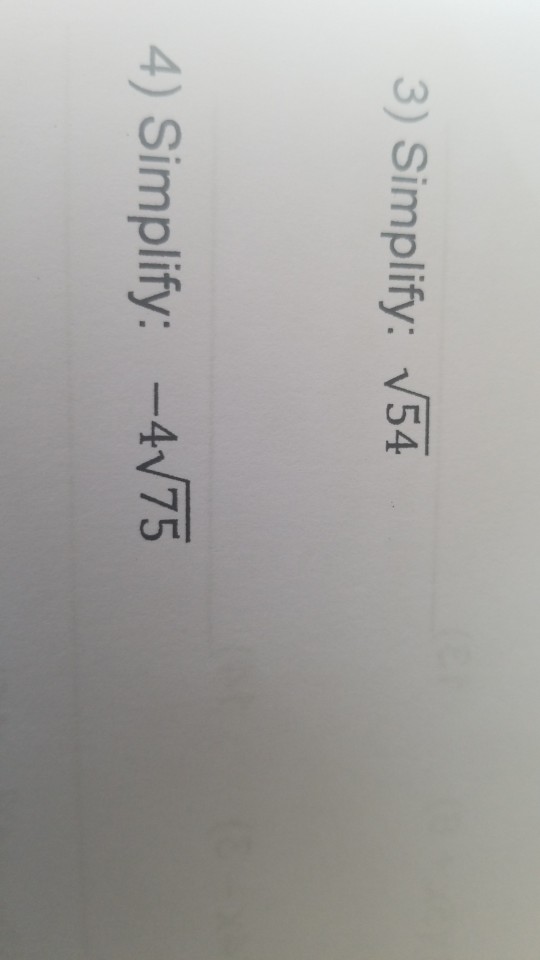 Solved 3) Simplify: v54 4) Simplify: -4V75 | Chegg.com
