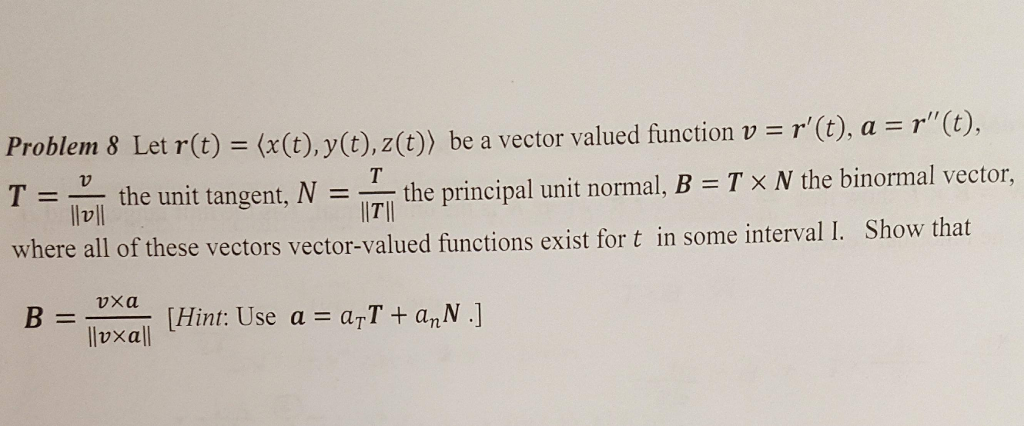 Solved Problem 8 Let r(t) = (x(t), y(t),2(t) be a vector | Chegg.com