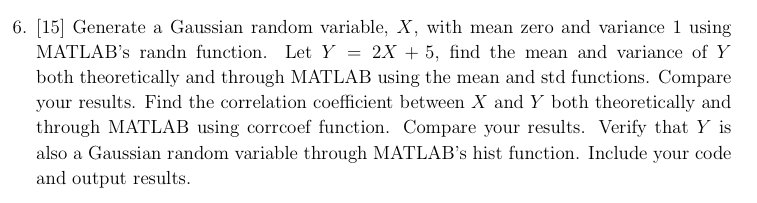 Solved 6. [15] Generate a Gaussian random variable, X, with | Chegg.com