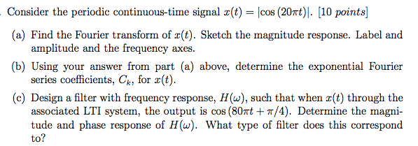Solved Consider the periodic continuous-time signal x(t) = | Chegg.com