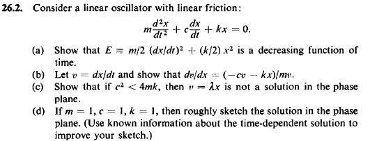 Consider a linear oscillator with linear friction: | Chegg.com