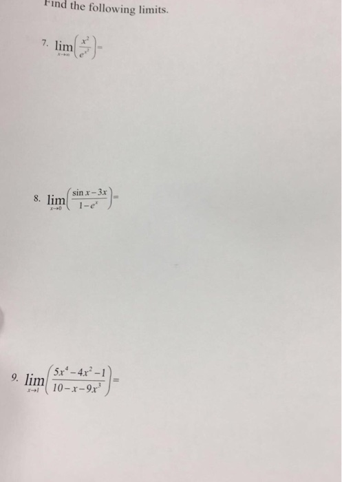 Solved Find the following limits. lin 8. (5x4-4x2-1、 9. lim | Chegg.com