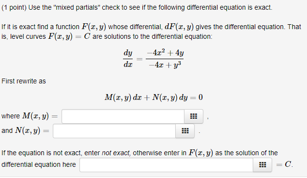 Solved (1 point) Use the "mixed partials" check to see if | Chegg.com