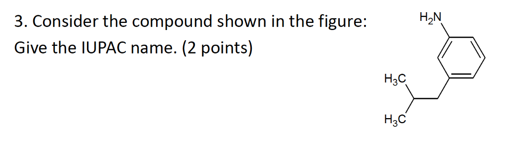 Solved H2N 3. Consider the compound shown in the figure: | Chegg.com