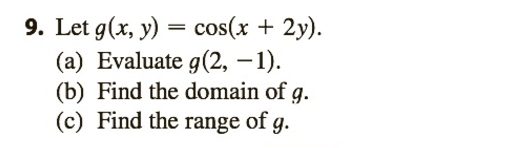 Solved 9. Let g(x, y) = cos(x + 2y) (a) Evaluate g(2, -1) | Chegg.com