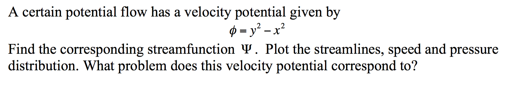 Solved A certain potential flow has a velocity potential | Chegg.com