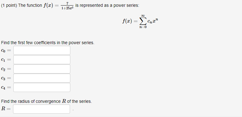Solved (1 point) The function f(z) = 1, is represented as a | Chegg.com