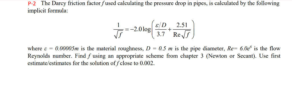 Solved P-2 The Darcy friction factor fused calculating the | Chegg.com