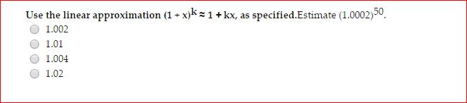 Solved Use The Linear Approximation 1 X K 1 Kx I