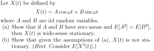 Solved Let X(t) be defined by X (t)Acoswt Bsin wt where A | Chegg.com