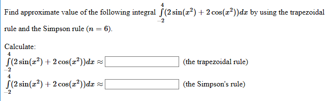 Solved Find approximate value of the following integral | Chegg.com