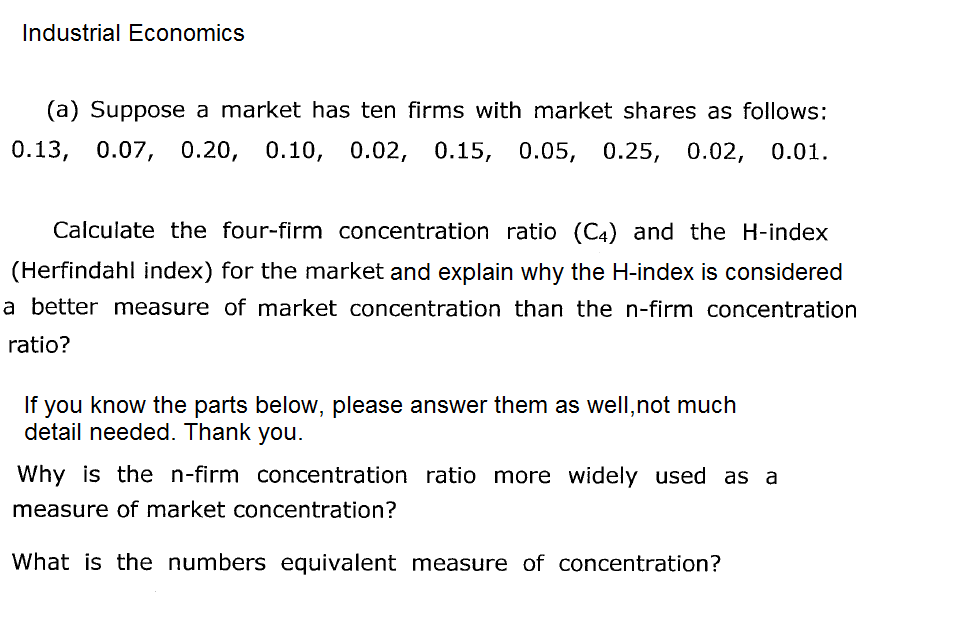 Solved Industrial Economics (a) Suppose a market has ten | Chegg.com