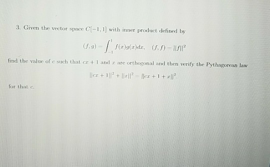 Solved Given the vector space C[-1, 1] with inner product | Chegg.com