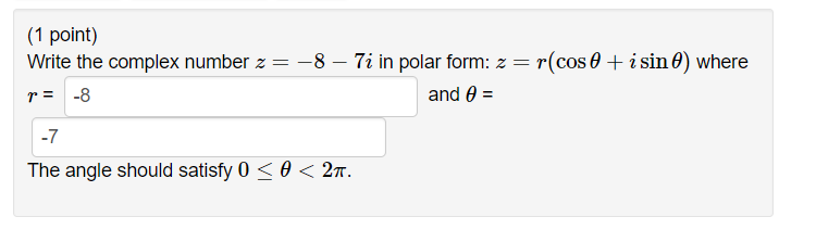 Solved (1 pooimt) Write the complex number ~--8-7ì in polar | Chegg.com